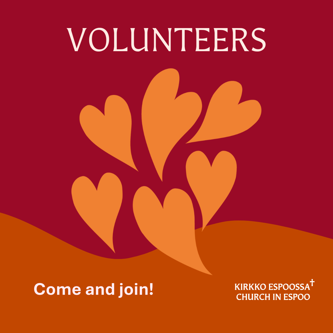 Volunteer - Church in Espoo - Espoo Lutheran Church - Kirkko Espoossa
